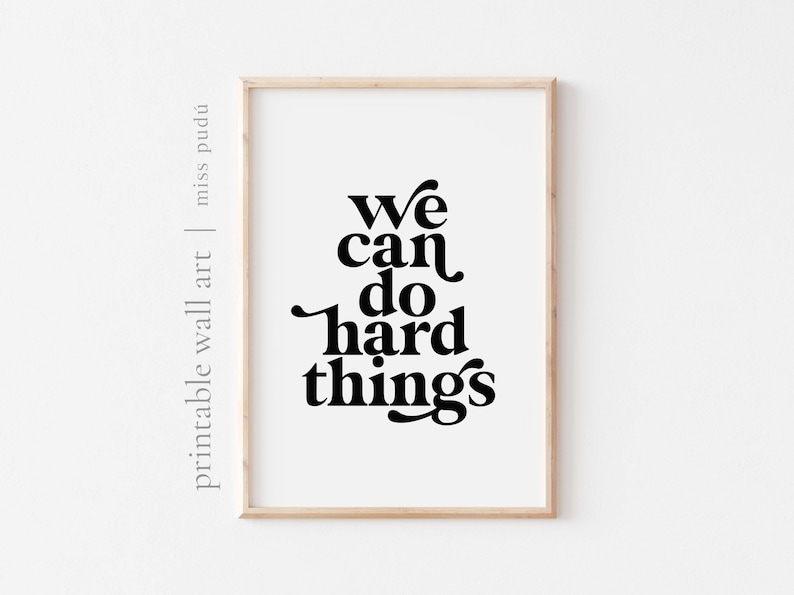 PRINTABLE We Can Do Hard Things | Positive Affirmation Poster. Mental ...
