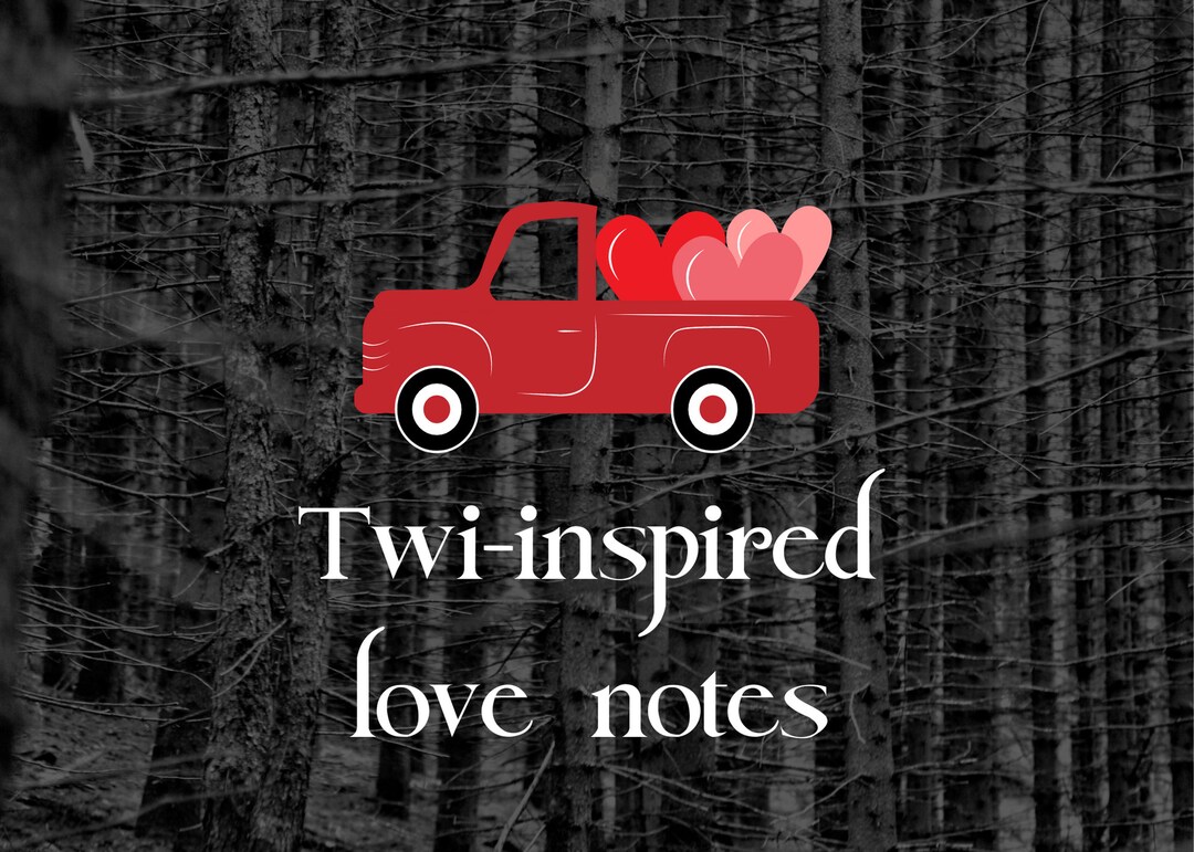 Twilight Love Notes Valentines Love Cards 9 Designs Edward Cullen Bella ...