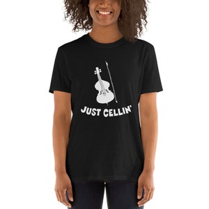 Funny Cello Shirt Just Cellin' Gift Cellist Humor - Etsy