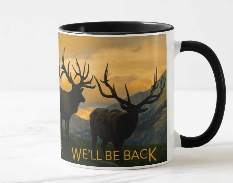 We'll Be Back Elk Mug, Bull Elk Trophy Elk, Giant Elk, Bull Mug, Deer ...