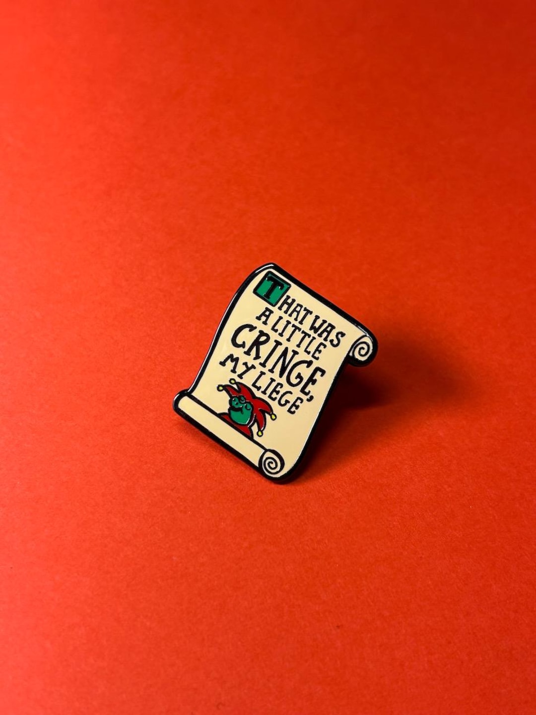 That Was A Little Cringe My Liege Frog Jester Scroll Enamel Pin Ye Olde ...
