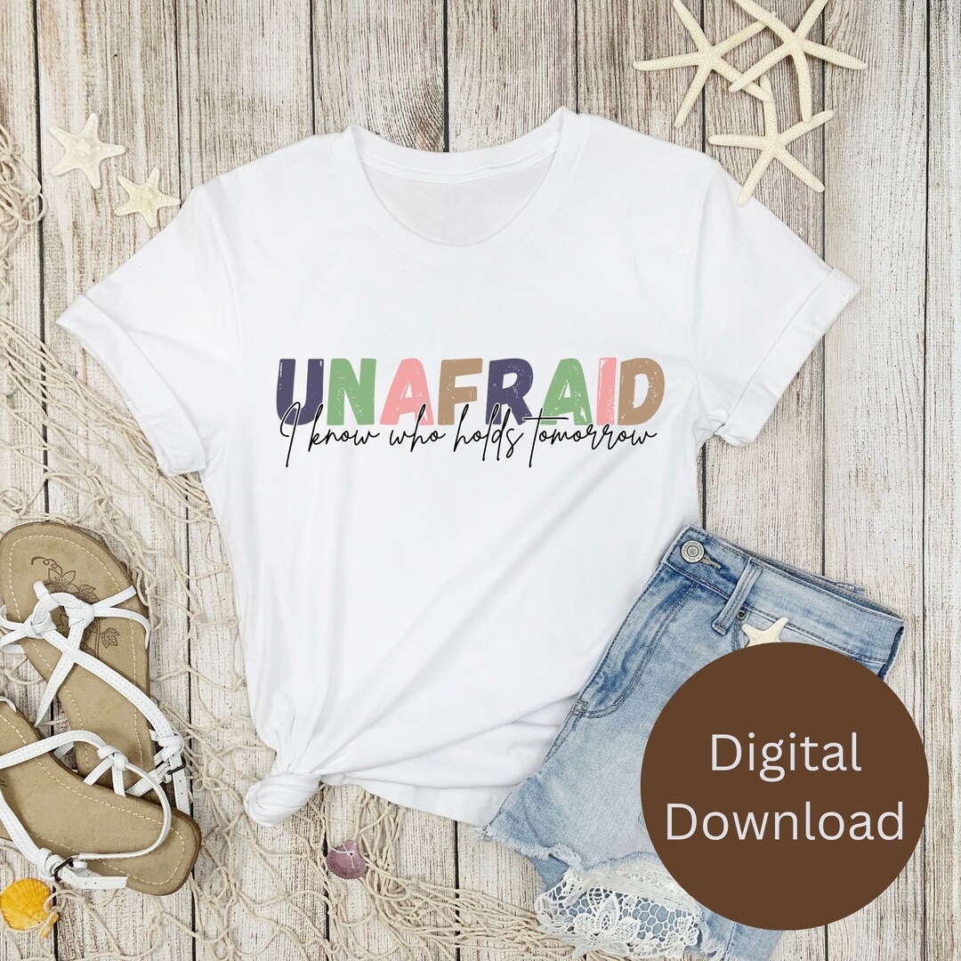 Unafraid Png, Sublimation Designs Downloads, PNG Files for Sublimation ...