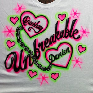 UNBREAKABLE Custom Airbrushed T-shirt ROMANTIC, VALENTINES, Anniversary ...