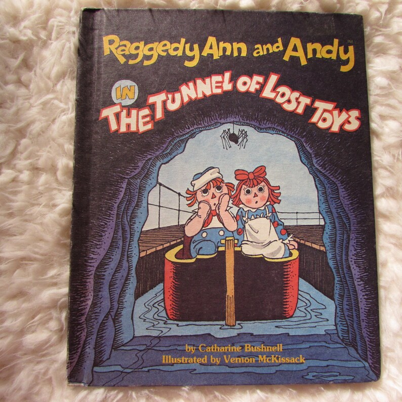 Raggedy Ann and Andy in the Tunnel of Lost Toys HC 1980 Weekly Reader ...