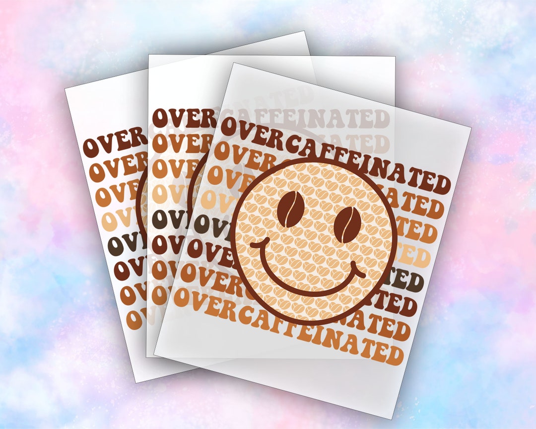 Over Caffinated Smiley, Ready to Press, DTF Transfer - Etsy