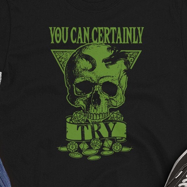 You Can Certainly Try Shirt - Etsy