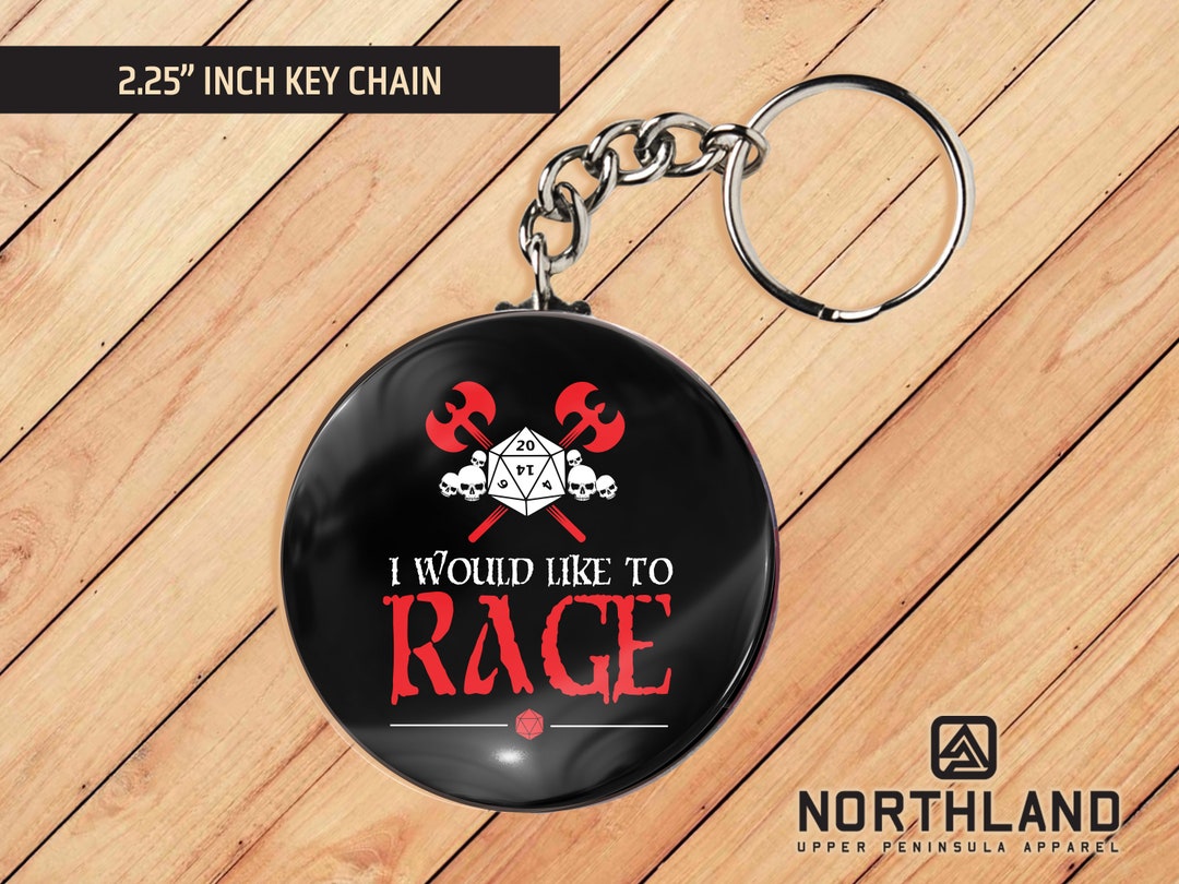 I Would Like to RAGE Keychain, Rpg Gift, Tabletop Gaming Keychain, Rpg ...