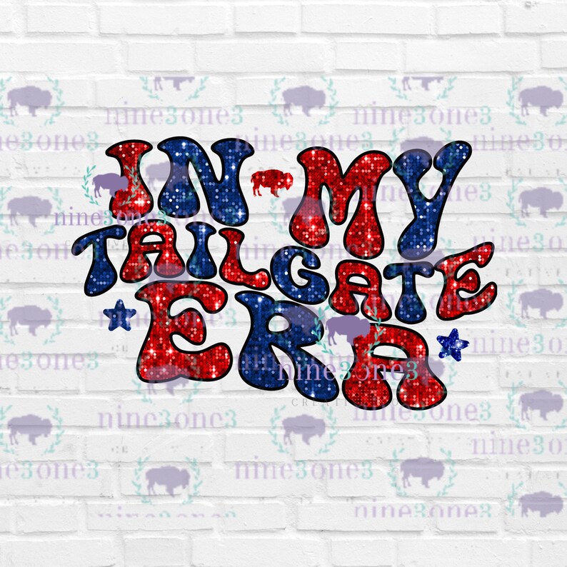 Buffalo Buffalo Tailgate PNG - in My Tailgate Era - Vibrant Tailgating ...