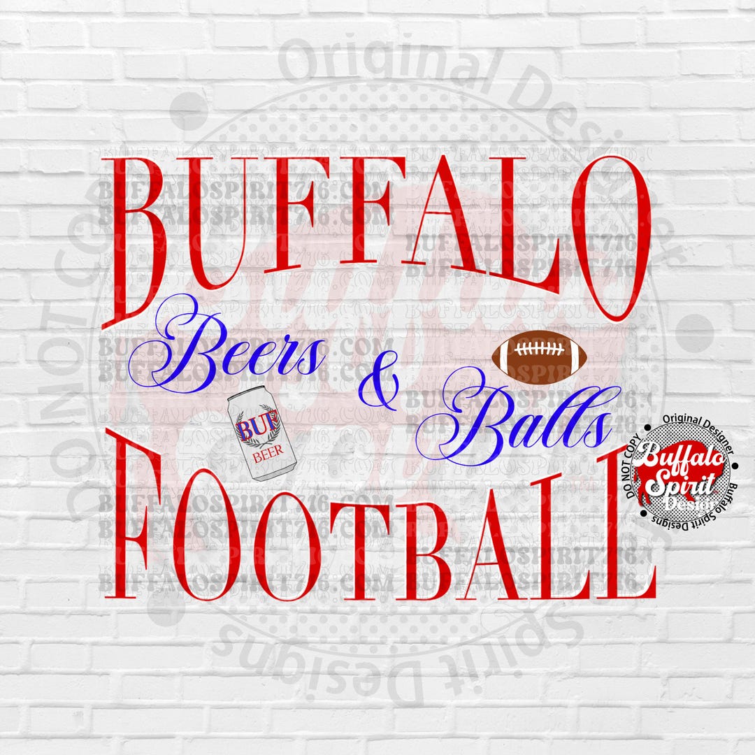 Buffalo Png, Buffalo Football Png, Beers and Balls Buffalo Shirt Design ...