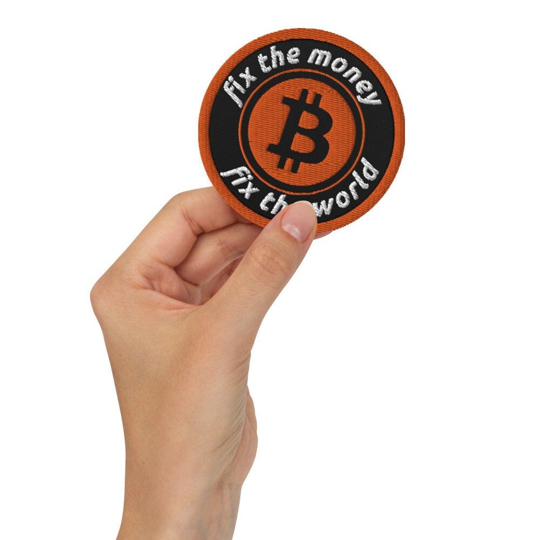 Fix the Money Fix the World Embroidered Patch - Bitcoin Patch - Iron-on ...