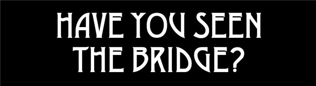 Have You Seen the Bridge? Led Zeppelin Bumper Sticker - Etsy