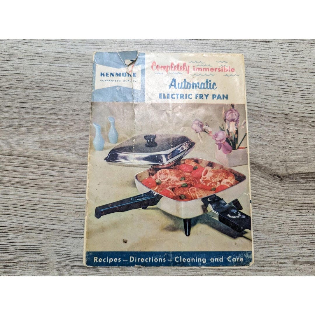 Vintage Sears Kenmore Completely Immersible Electric Fry Pan Cookbook ...