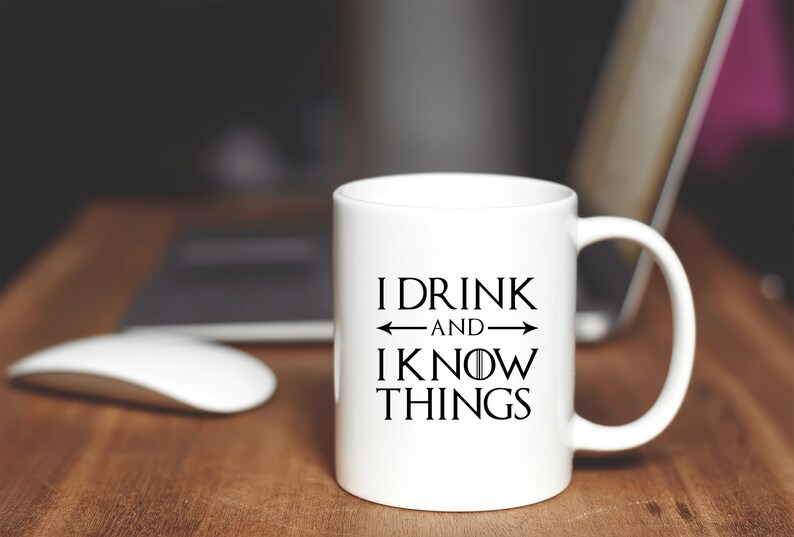 I Drink and I Know Things, PNG, Cricut - Etsy