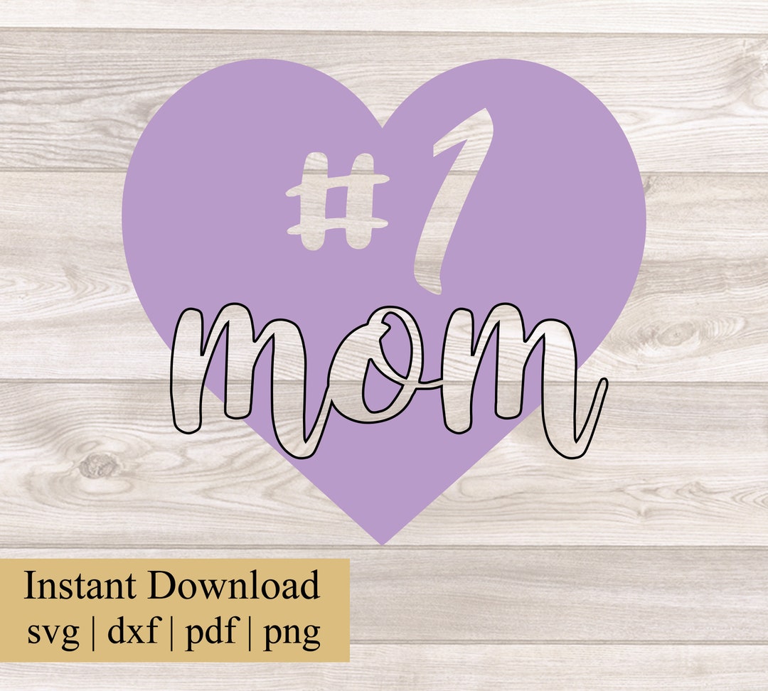 Number 1 Mom SVG, Mothers Day SVG, Number One Mom Cut File, Digital ...