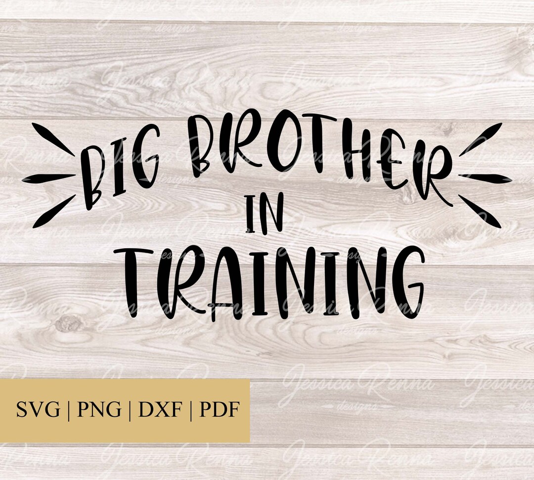 Big Brother in Training SVG, Big Brother Cut File, Pregnancy ...