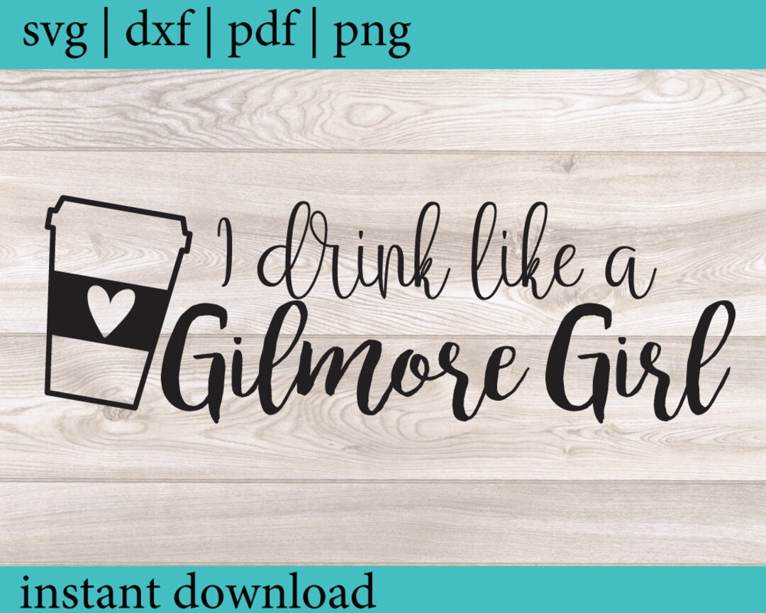 Gilmore Girl SVG Coffee Lover SVG Coffee Cut File - Etsy