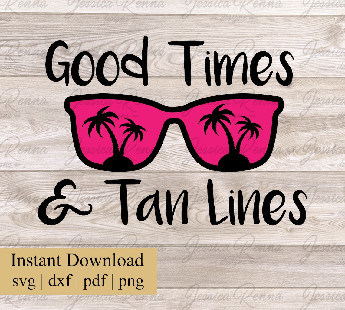 Good Times and Tan Lines SVG Summer SVG Summer Fun SVG Good - Etsy