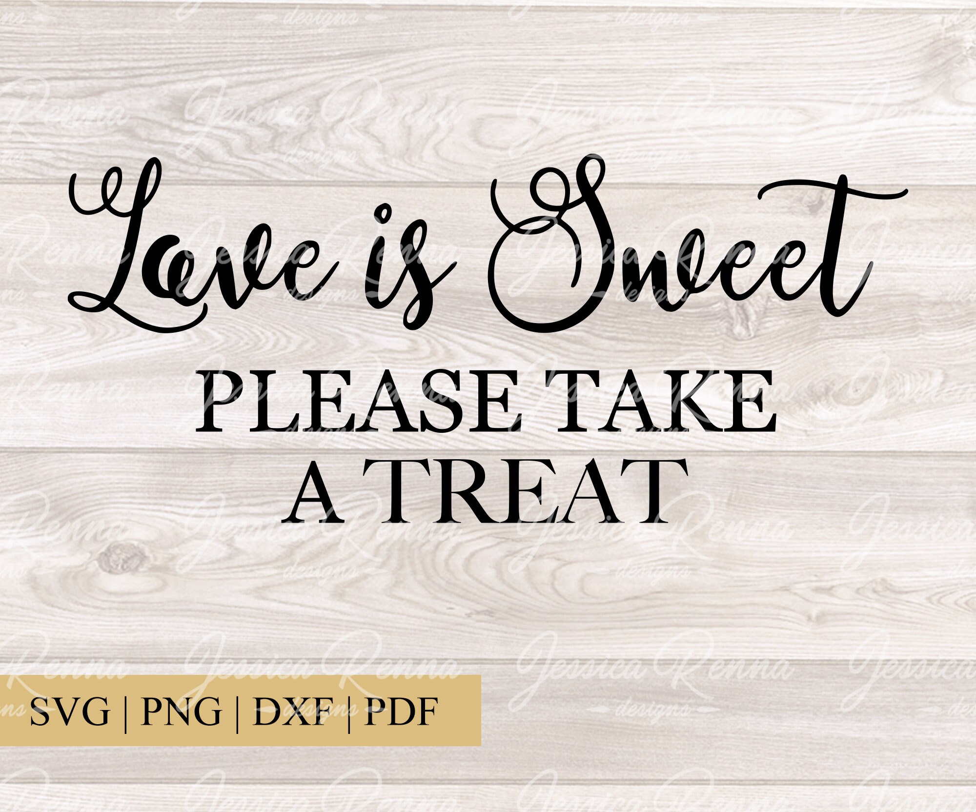 Love is Sweet SVG, Wedding SVG, Wedding Sign SVG, Wedding Dessert Sign ...