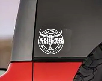 Try That in a Small Town. VINYL DECAL - Etsy