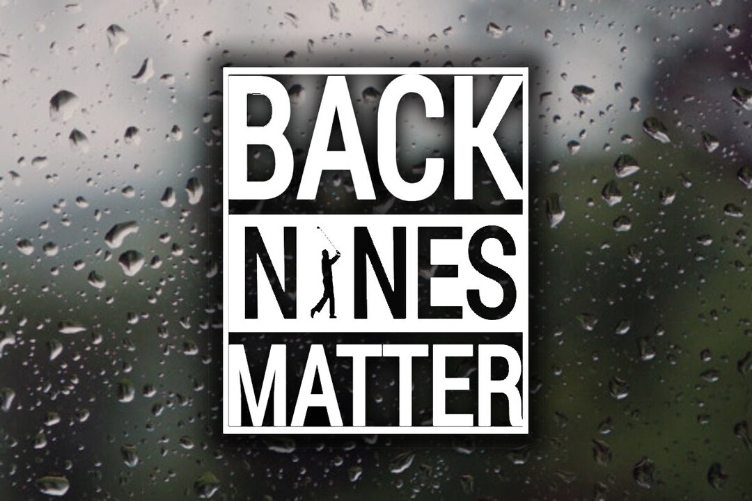Back Nines Matter Golf Decal - Etsy