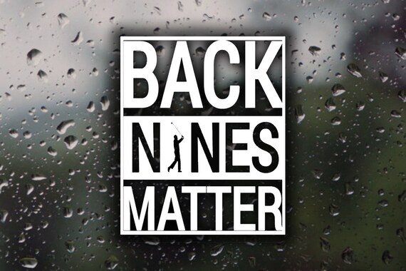 Back Nines Matter Golf Decal | Etsy