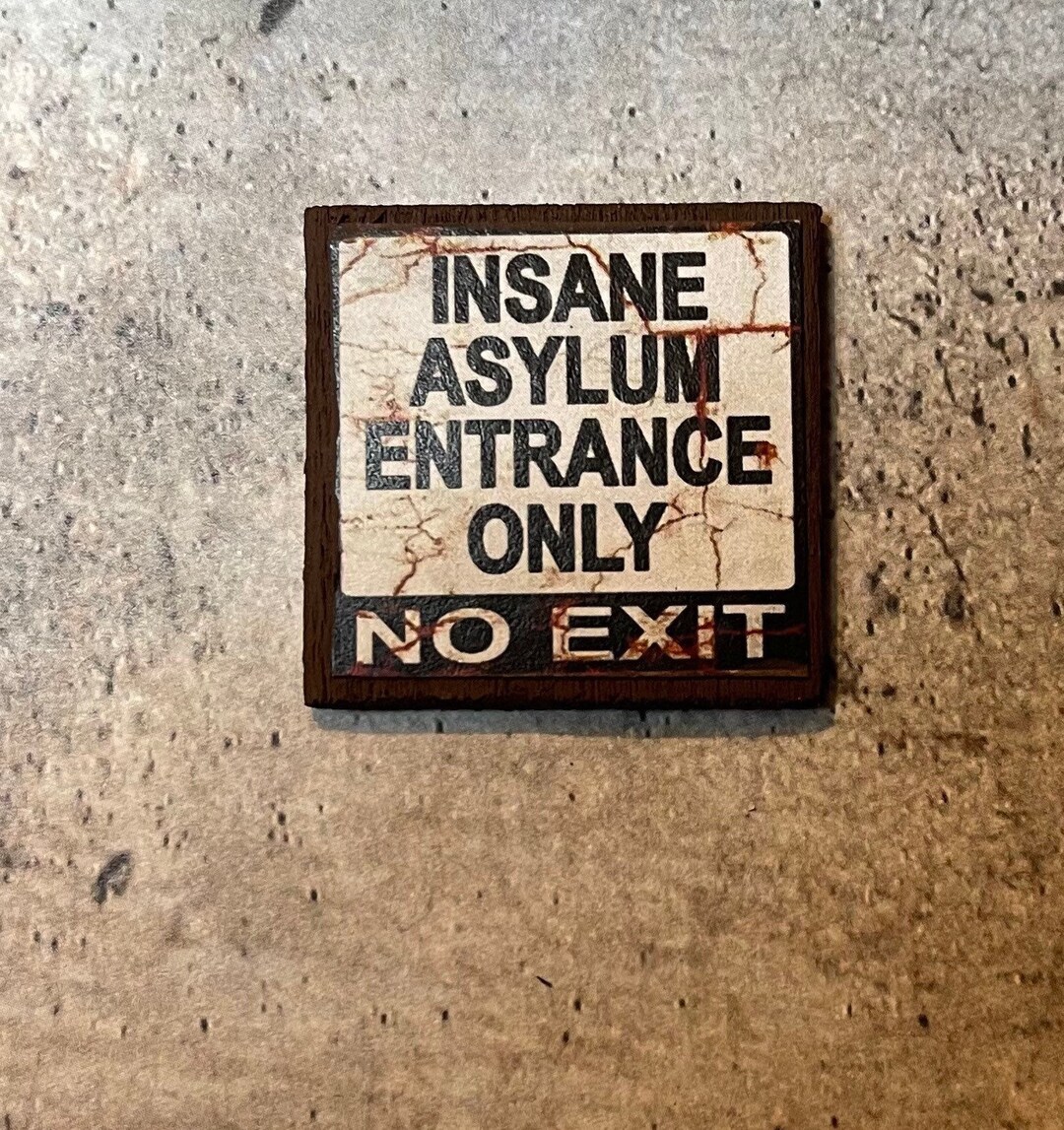 Wood Insane Asylum Entrance Sign - This is Not Life Size. - Etsy