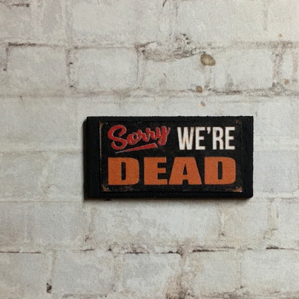 Sorry Were Dead Sign - Etsy