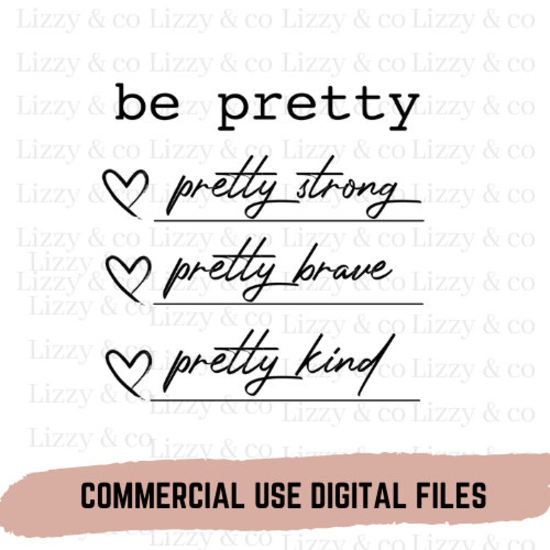 Be Kind Svg Png, Be Strong Svg Png, Be Pretty SVG, Be Brave Svg, Mom ...