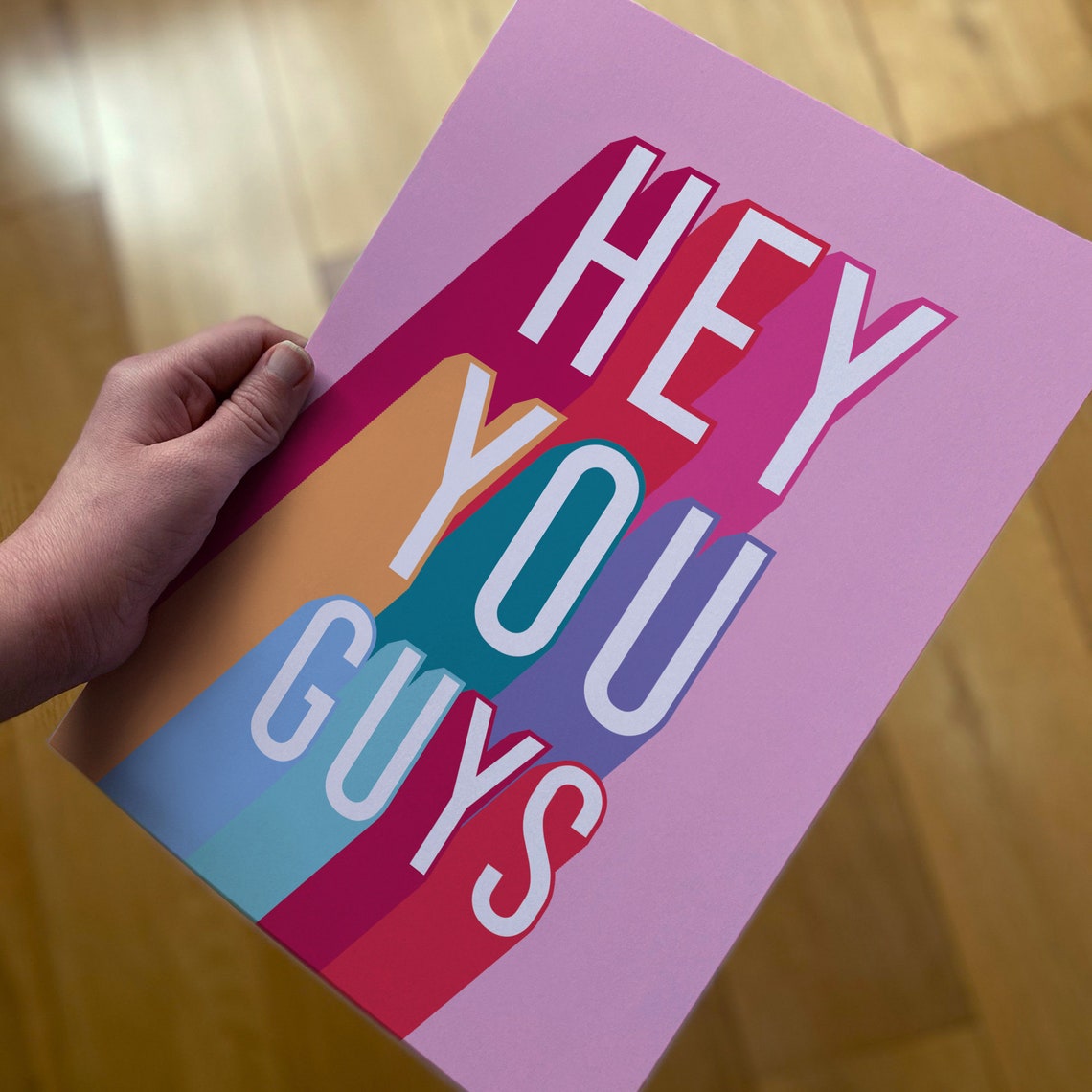 Hey You Guys Quotes Wall Art Unframed A4 A3 Fun Prints Pink Wall Art ...