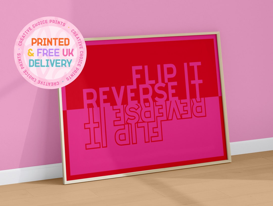 Flip It Reverse It | Quotes Wall Art | Unframed | A3 A4 A5 A6 | Fun ...