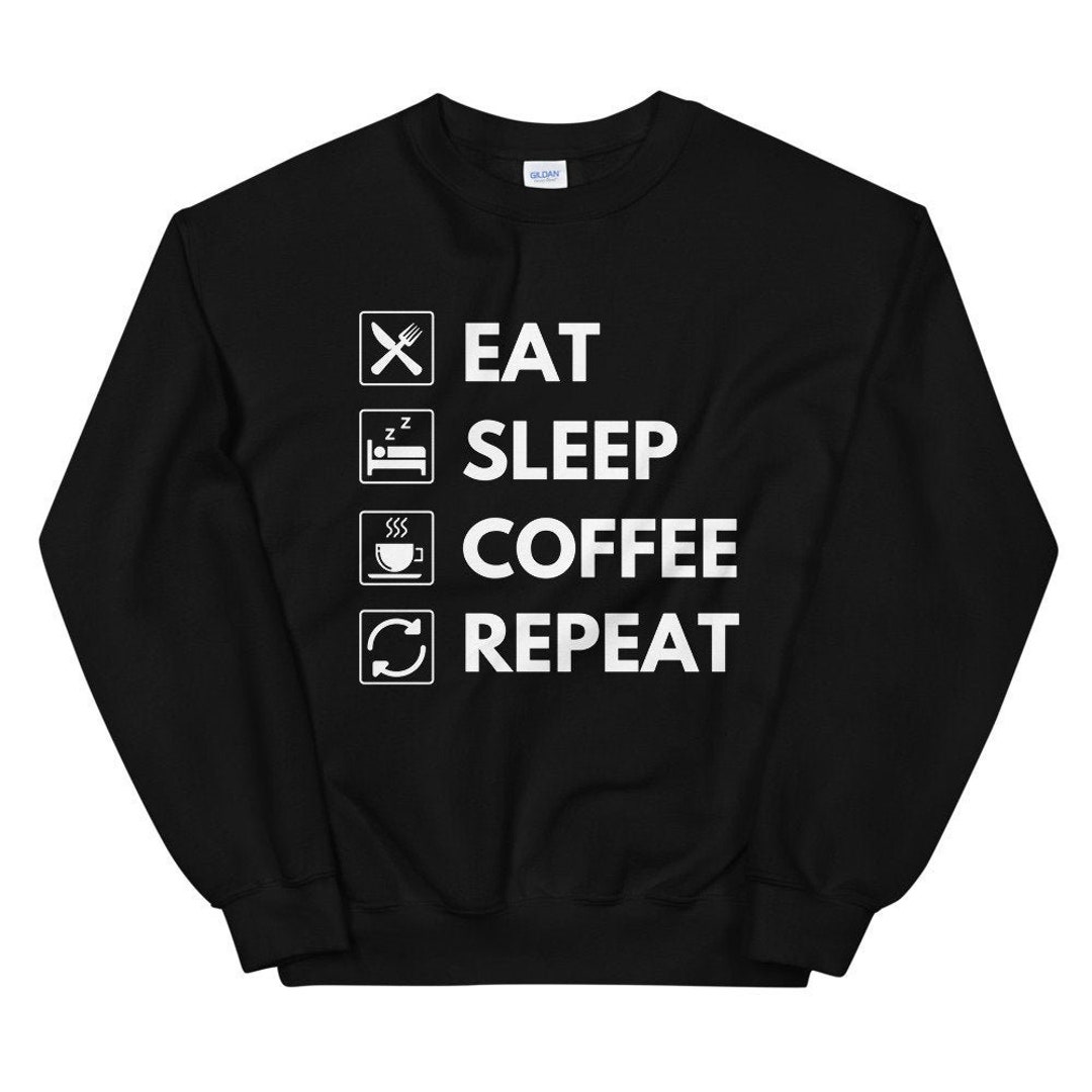 Eat Sleep Coffee Repeat Sweater, Coffee Lover Gift Sweater, Funny ...