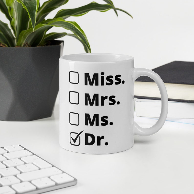 Miss Ms Mrs Dr Dr Mug PHD Graduation Mug Doctor Gift Funny - Etsy