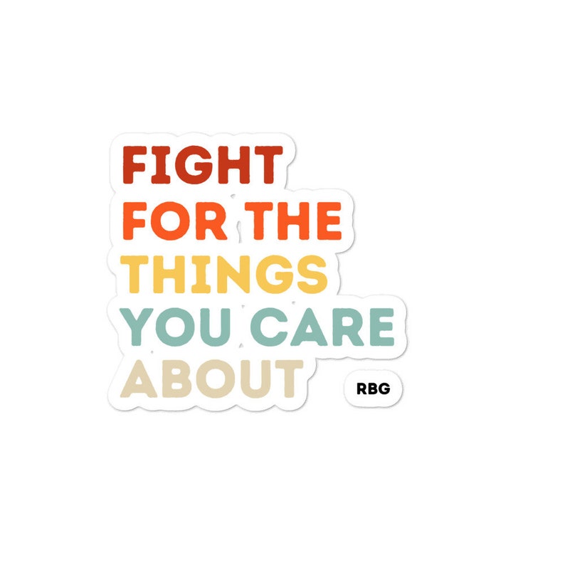 Fight for the Things You Care About Rbg RBG Decal Notorious - Etsy UK