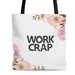 Work Bag for Women, Funny Tote Bag, Work Crap, Reusable Grocery ...