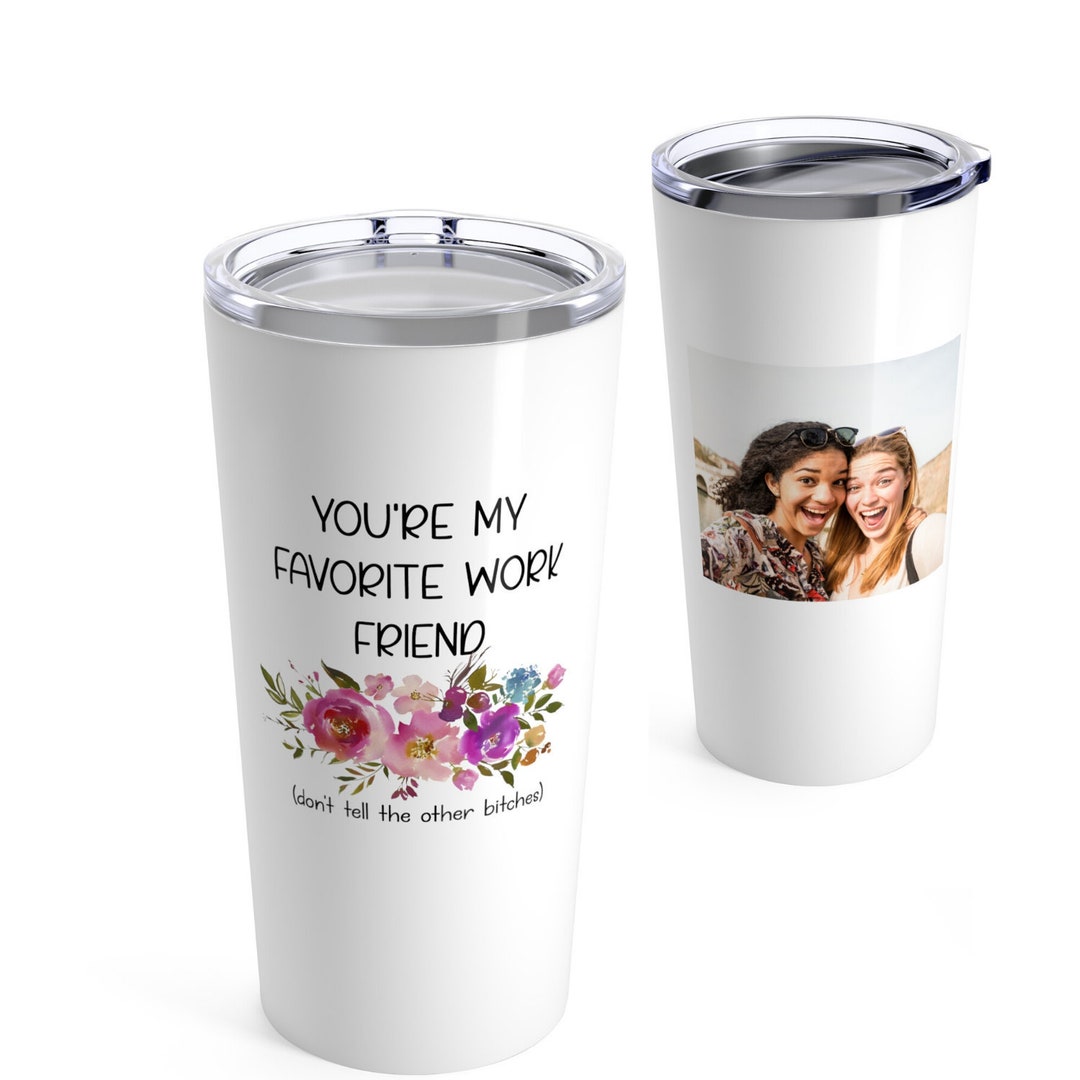Work Friend, Coworker Birthday Gift, Personalized Tumbler Cup, Custom ...