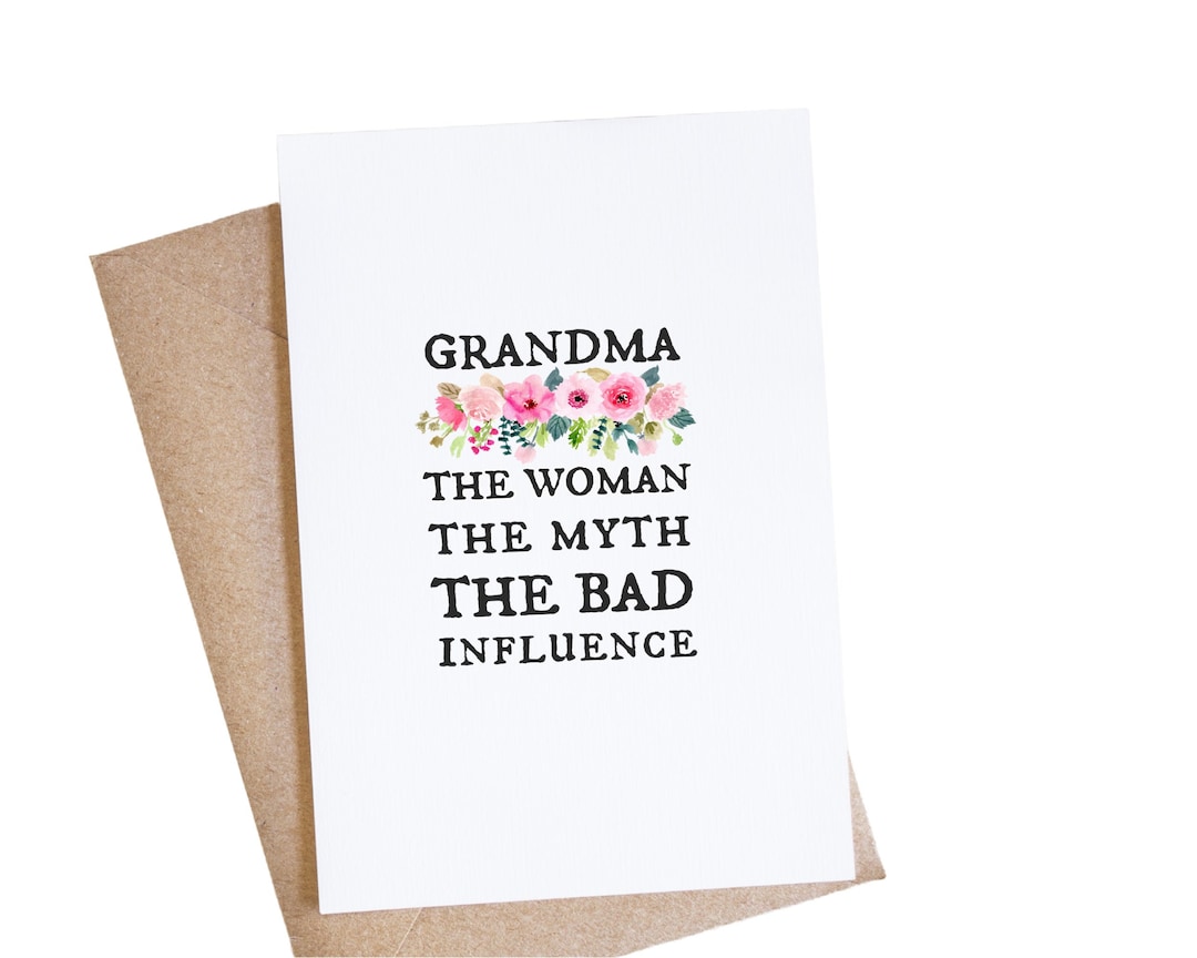 Funny Grandma Card, the Woman the Myth the Bad Influence, Grandmother ...