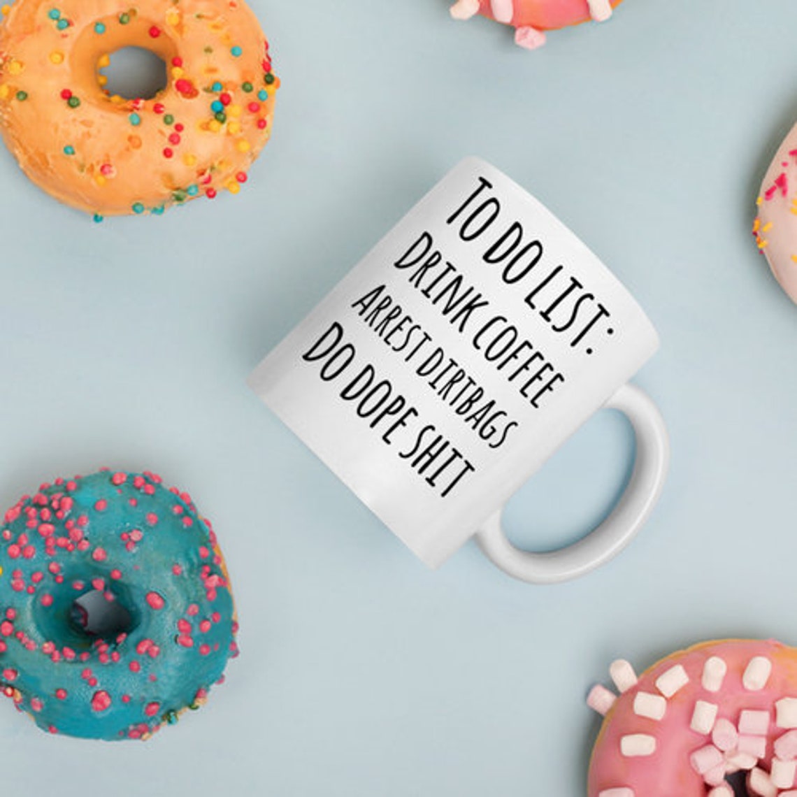 Police Officer to Do List Arrest Dirt Bags and Do Dope Shit - Etsy