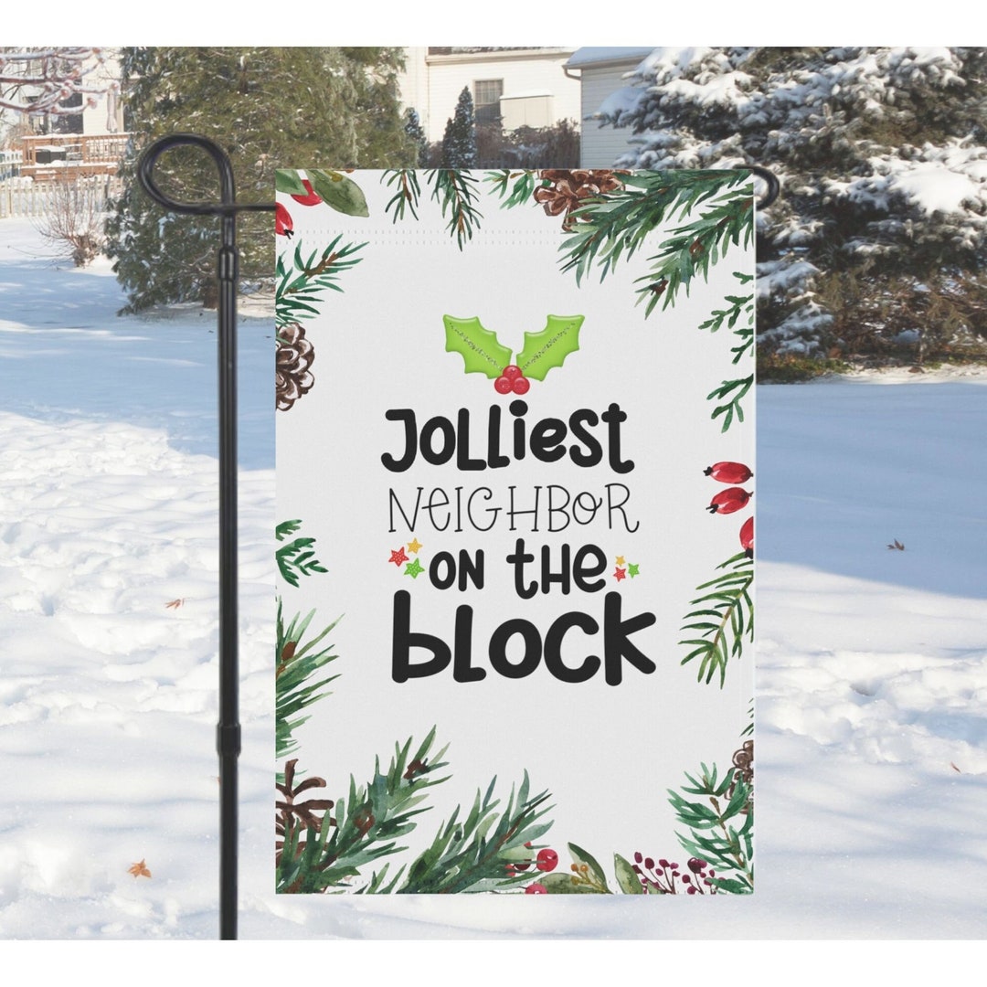 Neighbor Christmas Gift, Funny Garden Yard Flag, Jolliest Neighbor on ...