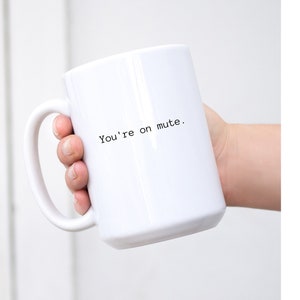 You're on Mute Mug - Etsy