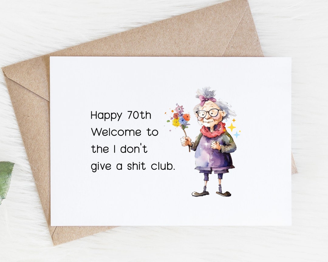70th Birthday Card, Funny Gift for Women, Sarcastic Humorous Old Lady ...