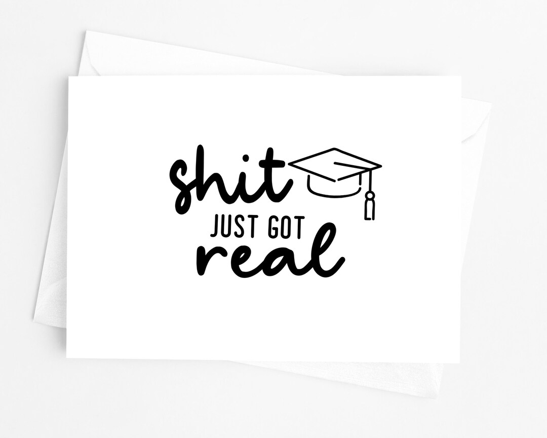 Funny College Graduation Card, Shit Just Got Real, Son Grad Gift ...