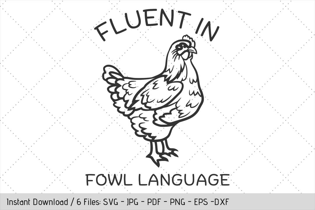 Fluent in Fowl Language SVG, Funny Chicken Clip Art, Commercial Use T ...