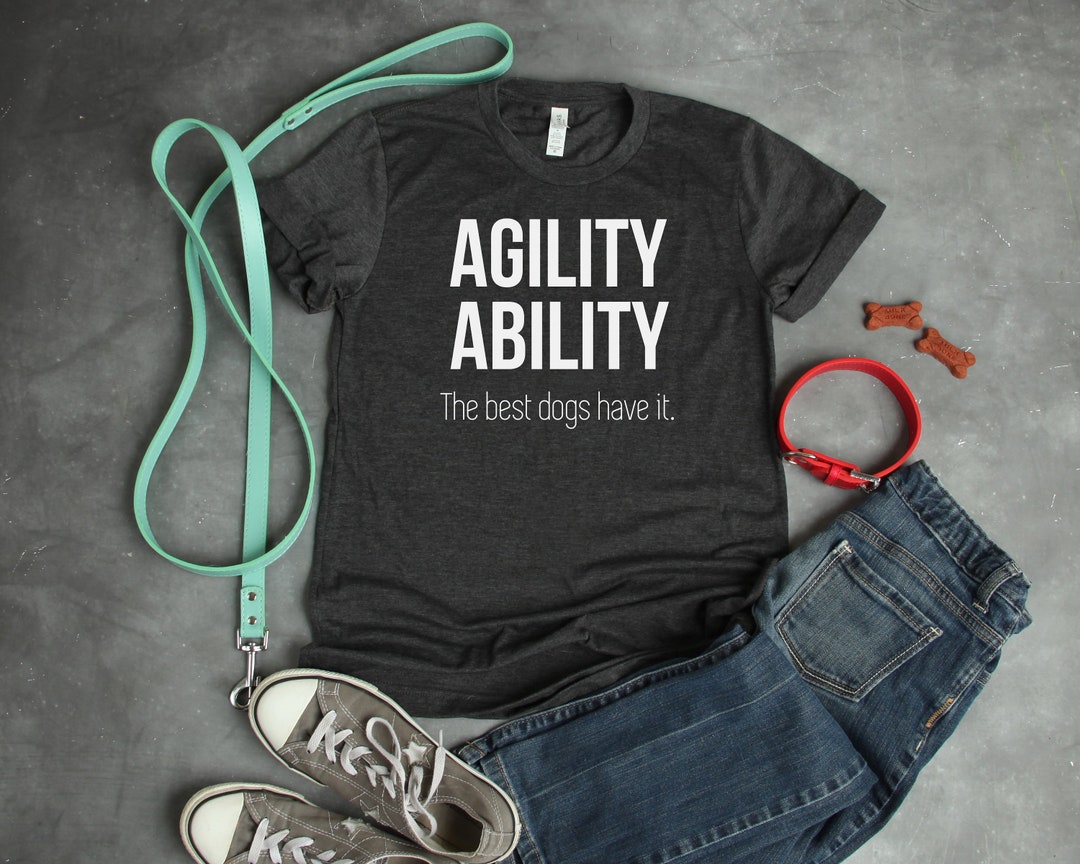 Agility Ability, Agility Dog T-shirt, Agility Addict, Dog Handler Tee ...