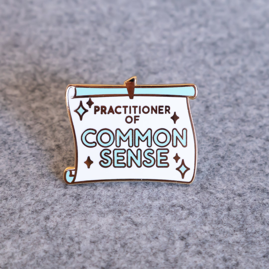 Practitioner of Common Sense Hard Enamel Pin Gold Plating ORIGINAL ...
