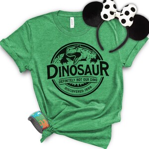 Dinosaur, Animal Kingdom Shirt, Not Our Dino, Disney Vacation Shirt ...