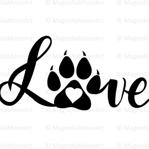 Pet Love SVG, DXF, Love Text With a Paw Svg, Love PNG, Cut File for ...