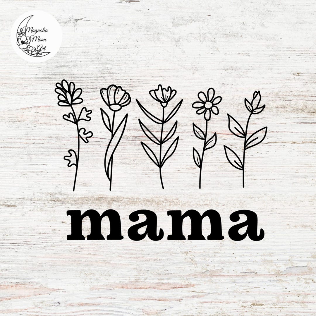 Mama Flowers SVG: Mother's Day Shirt Design (digital Download) - Etsy