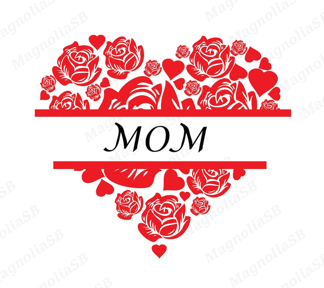 Mom Svg Floral Heart Svg Rose Svg Rose Heart Svg Cut File - Etsy