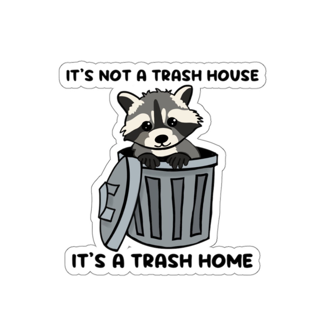 Meet the Trash Panda: Raccoon Sticker - Because This is Not Just a ...