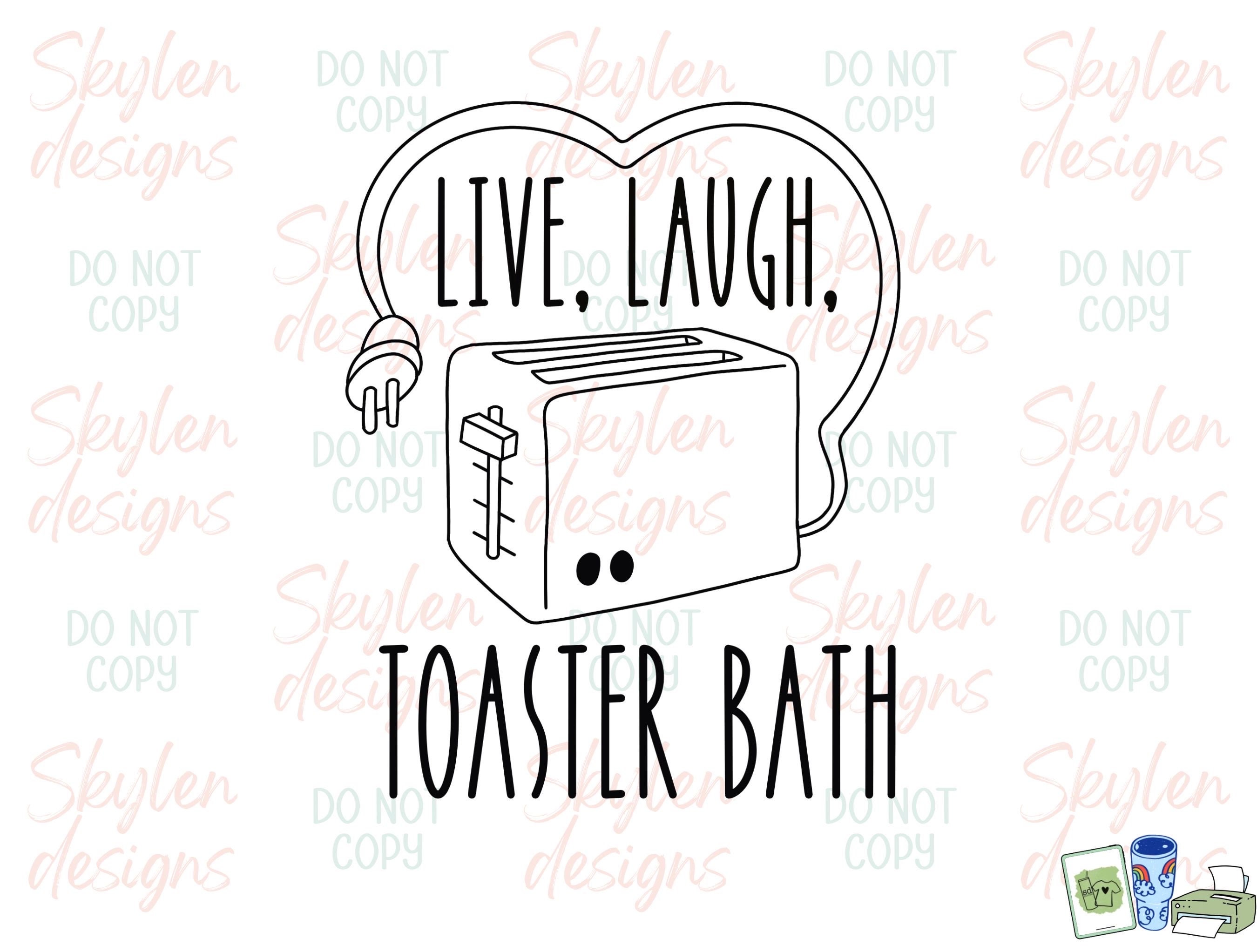 Live Laugh Toaster Bath PNG Digital Download Hand Drawn Sublimation ...